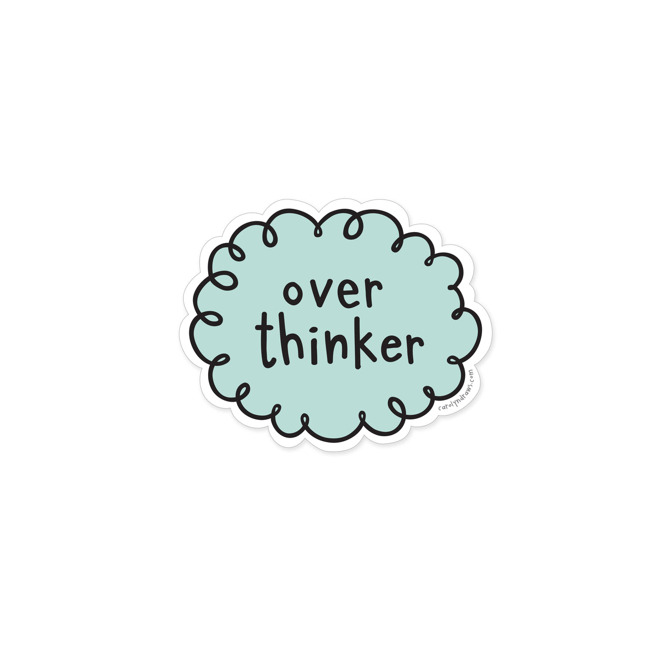 Overthinker Vinyl Sticker – carolyndraws