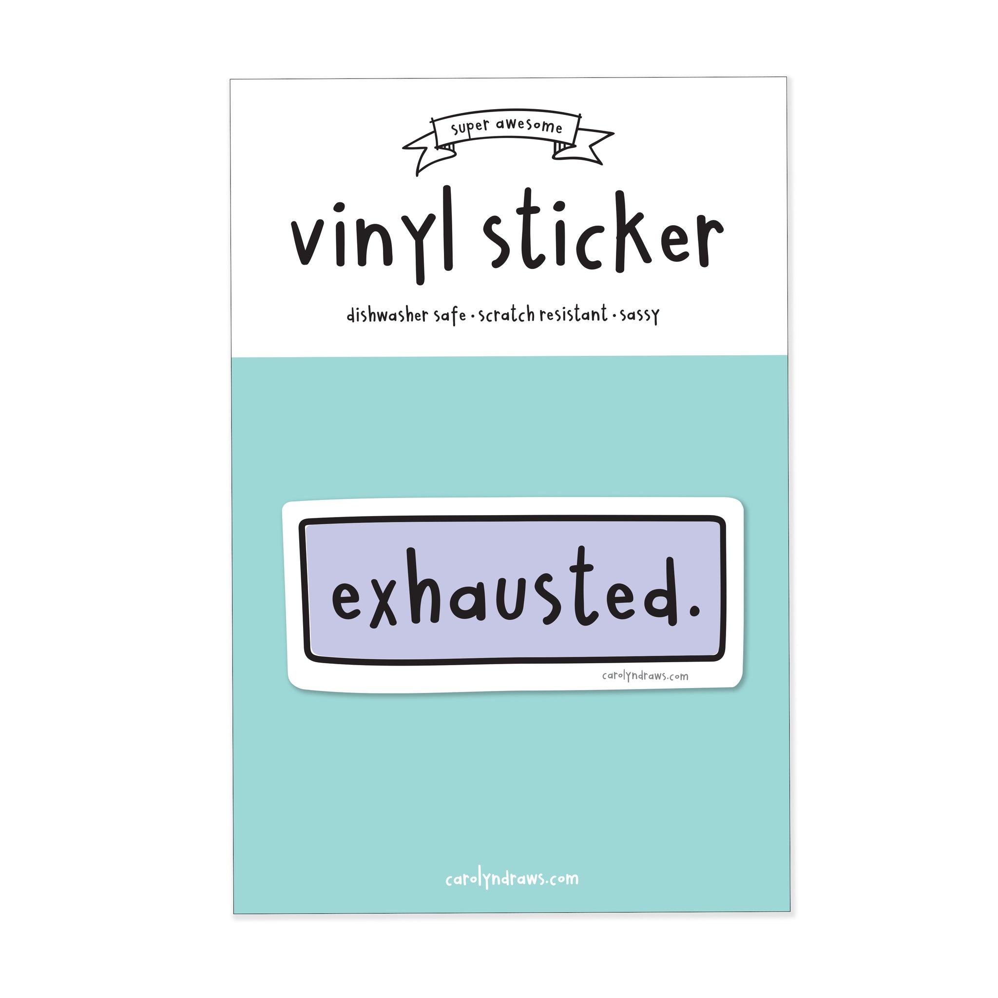 Exhausted Vinyl Sticker – carolyndraws